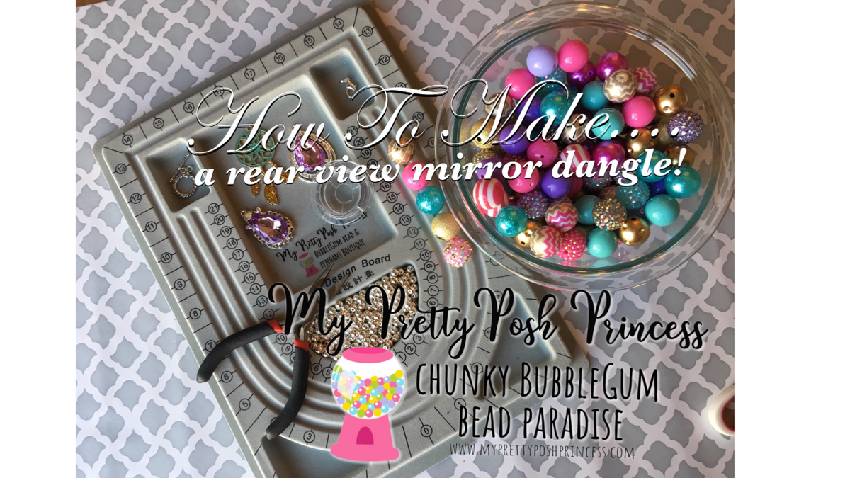 How to Make a Rear View Mirror Dangle – My Pretty Posh Princess
