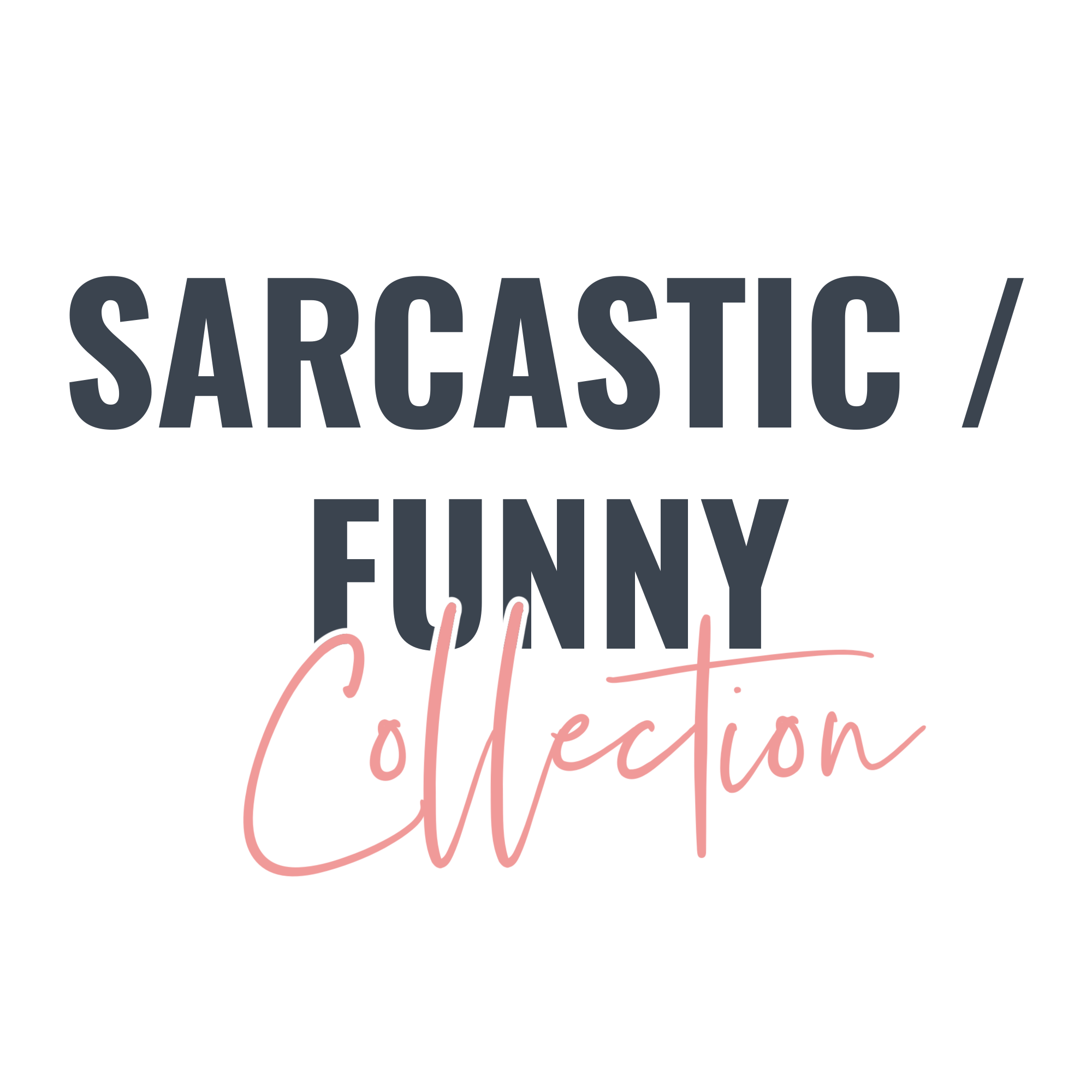 Sarcastic / Funny Collection – My Pretty Posh Princess